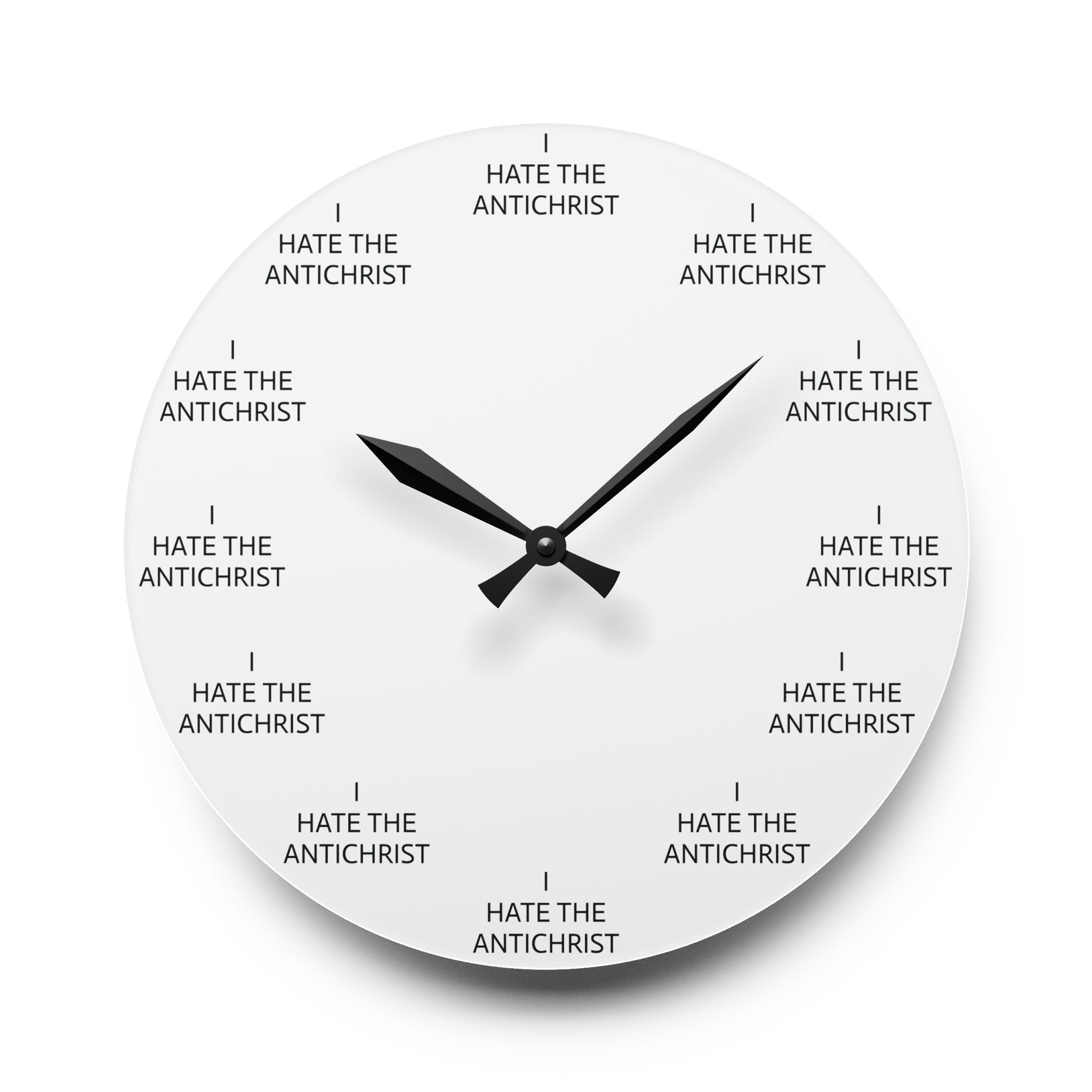10.75"x10.75" Clock - I HATE THE ANTICHRIST! – peacedozer.com